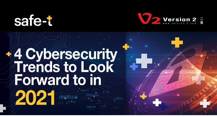 4 Cybersecurity Trends to Look Forward to in 2021 - Version 2
